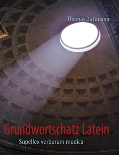 Amazon.com: Grundwortschatz Latein: Supellex verborum modica ...