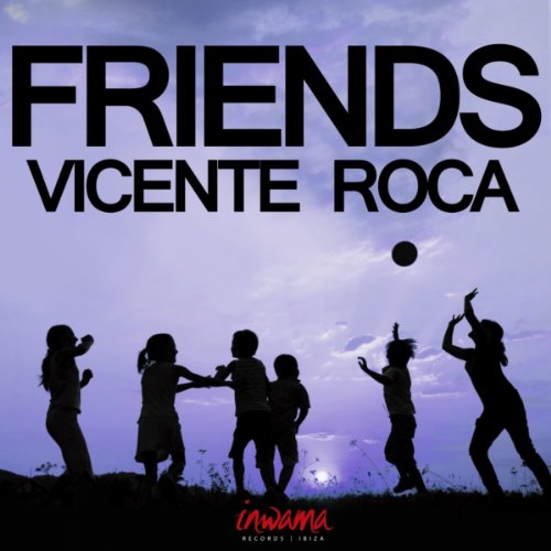 Amazon MusicでVicente RocaのFriendsを再生する