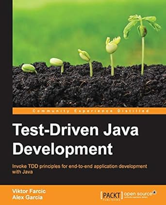 Test-Driven Java Development (English Edition): Invoke TDD principles ...