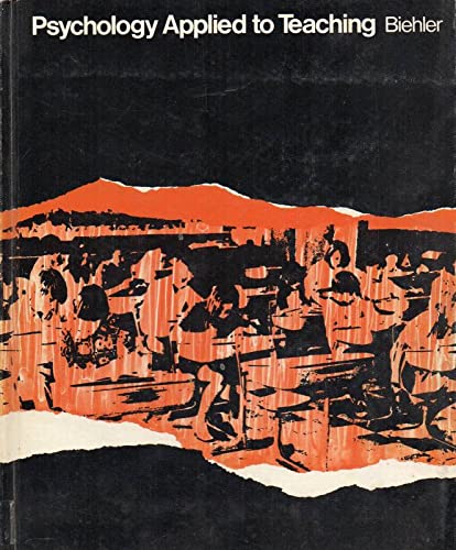 Psychology applied to teaching: Biehler, Robert F: 9780395041918 ...