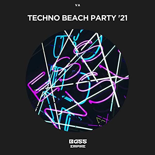 Amazon MusicでVARIOUS ARTISTSのTechno Beach Party '21を再生する