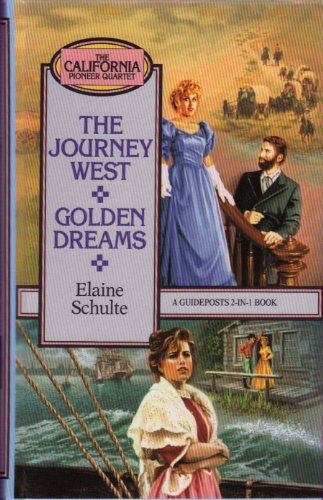 The Journey West/Golden Dreams (California Pioneer Series 1-2): Elaine ...