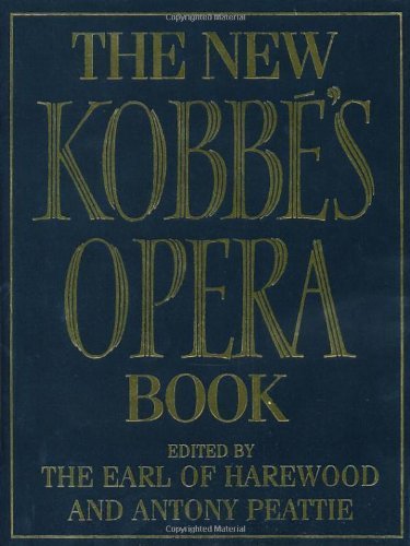The New Kobbe's Opera Book: Earl of Harwood: 9780091814106: Amazon.com ...
