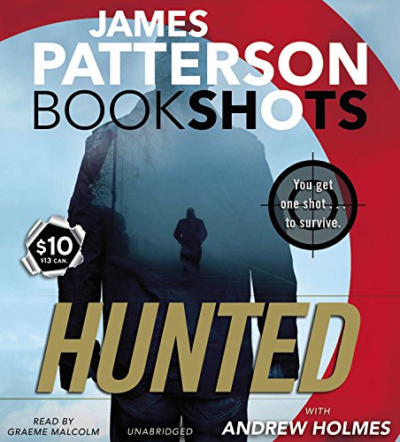 Hunted (BookShots): Patterson, James, Holmes, Andrew, Malcolm, Graeme ...