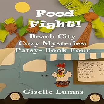 Amazon.com: Food Fight!: Beach City Cozy Mysteries: Patsy, Book Four ...