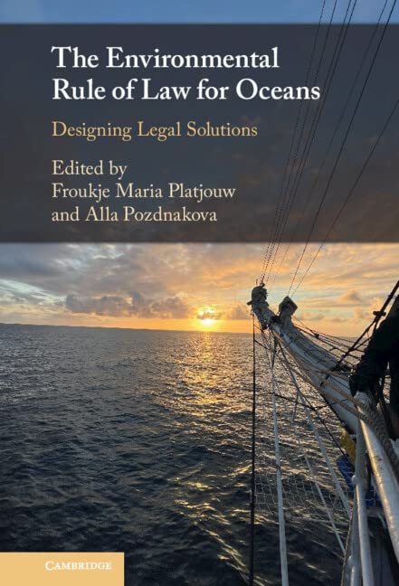 The Environmental Rule of Law for Oceans: Designing Legal Solutions ...