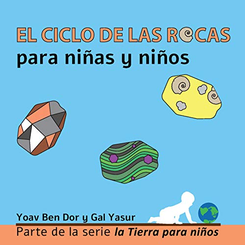 El ciclo de las rocas para niñas y niños: The rock cycle for toddlers ...