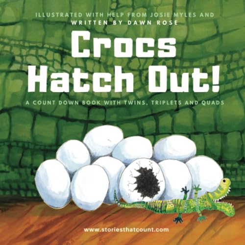 Crocs Hatch Out: A count down book with twins, triplets and quads ...