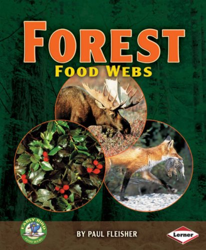 Forest Food Webs (Early Bird Food Webs): FLEISHER PAUL: 9781580134699 ...