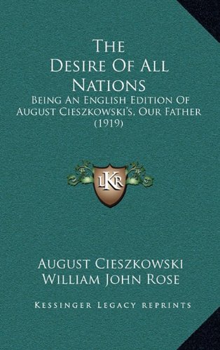 The Desire Of All Nations: Being An English Edition Of August ...