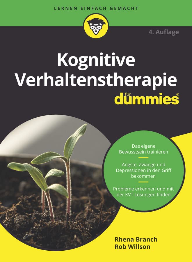 Kognitive Verhaltenstherapie für Dummies eBook : Branch, Rhena, Willson ...
