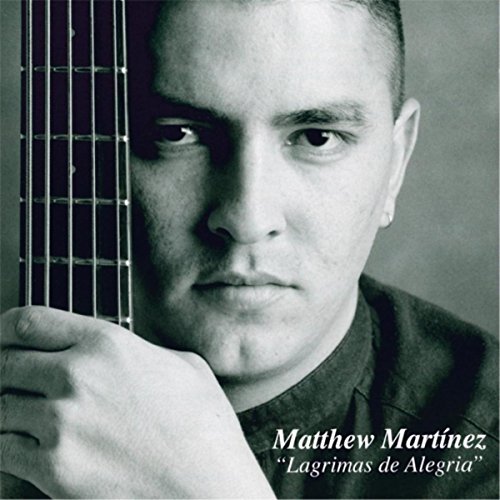 Amazon.co.jp: Lagrimas de Alegria : Matthew Martinez: Digital Music