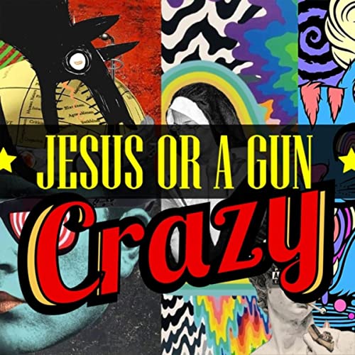 Amazon.co.jp: Crazy : Jesus or a Gun: Digital Music