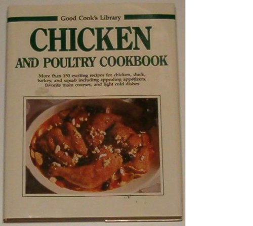 Chicken and Poultry Cookbook (More Than 150 exciting recipes for ...