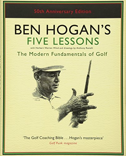 Ben Hogan's Five Lessons: The Modern Fundamentals of Golf by Hogan, Ben ...