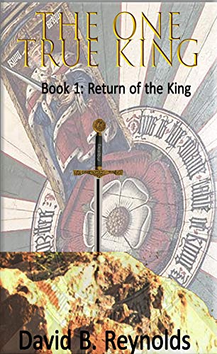 Return of the King: Book 1 in the One True King Series - Kindle edition ...