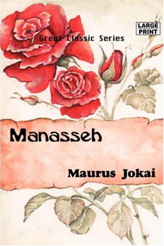 Amazon.com: Manasseh: 9788184565355: Jokai, Maurus: Books