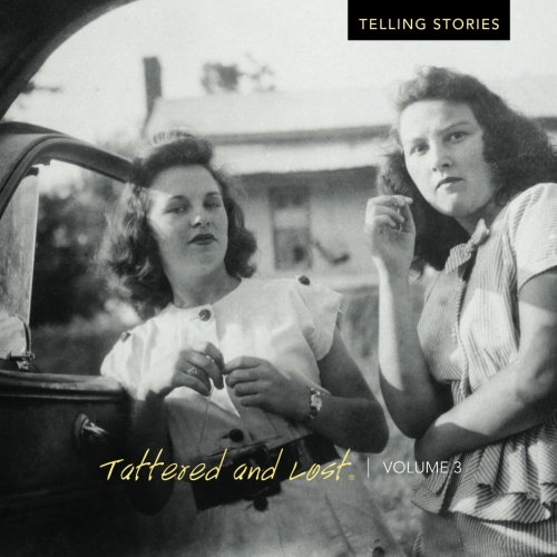 Tattered and Lost: Telling Stories: Lost, Tattered and: 9781481034890 ...