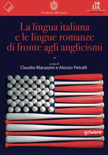 La lingua italiana e le lingue romanze di fronte agli anglicismi ...