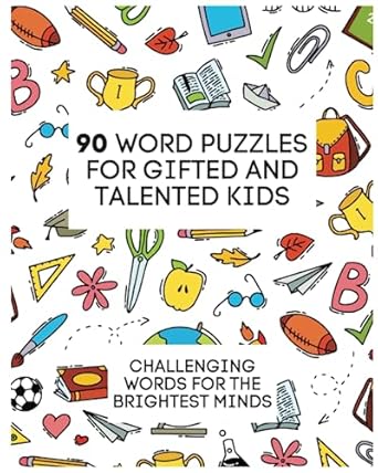 90 Word Puzzles for Gifted and Talented Kids!: Challenging Words for ...