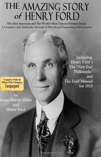 The Amazing Story of Henry Ford: The Ideal American and The World's ...