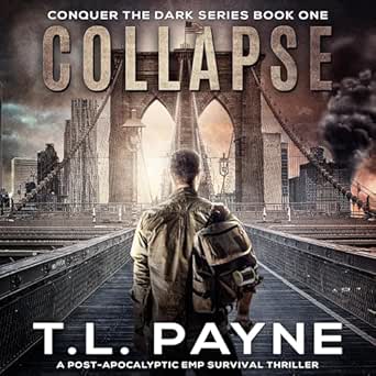 Amazon.com: Collapse: A Post-Apocalyptic EMP Survival Thriller (Conquer the Dark Series, Book 1 ...