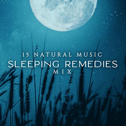 Play 15 Natural Music Sleeping Remedies Mix by Deep Sleep Music Academy ...