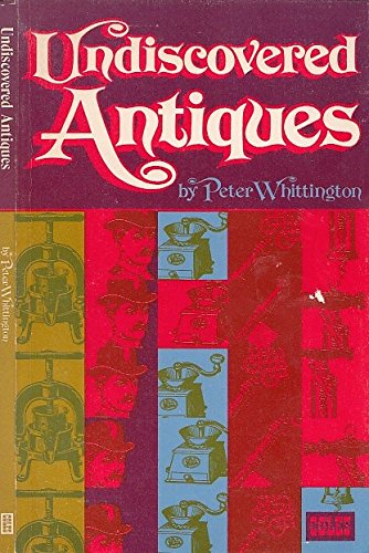 Undiscovered Antiques: Peter Whittington: 9780855110321: Amazon.com: Books