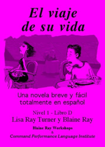 By Lisa Ray Turner El Viaje de Su Vida (Nivel 1 / Libro D) (Spanish ...