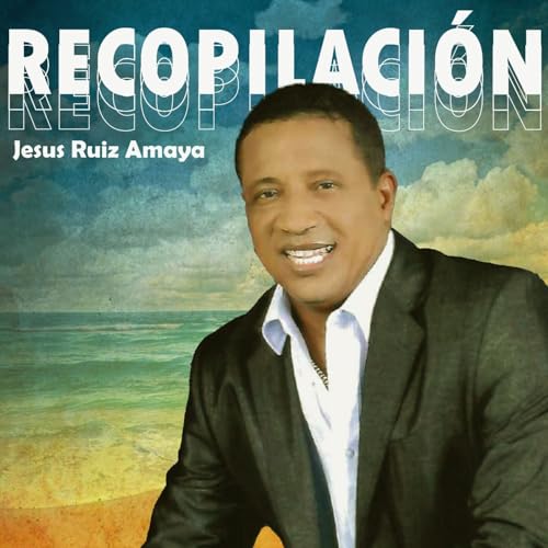 Amazon MusicでJesus Ruiz AmayaのRecopilación Jesus Ruiz Amayaを再生する