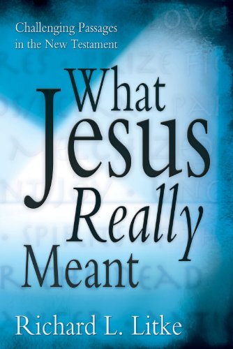 What Jesus Really Meant - Kindle edition by Litke, Richard. Religion ...