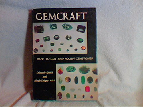 Gemcraft: How to Cut and Polish Gemstones: Quick, Lelande; Leiper, Hugh ...