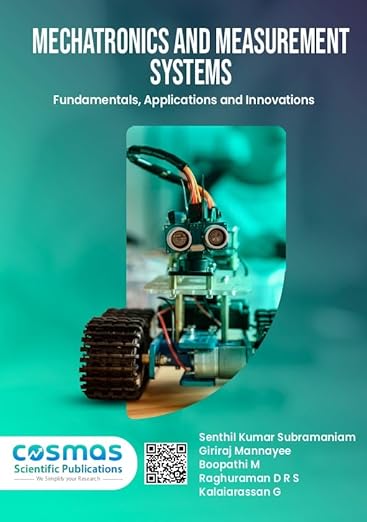 Mechatronics and Measurement Systems Fundamentals, Applications and Innovations : Senthil Kumar ...