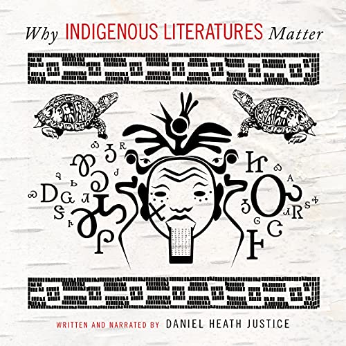 Why Indigenous Literatures Matter (Audio Download): Daniel Heath ...