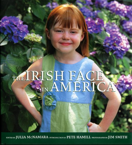 The Irish Face in America: Smith, Jim, McNamara, Julia, Hamill, Pete ...