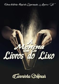 Amazon.com.br eBooks Kindle: A Menina que lia livros do Lixo, Morais, Carminha, Morais, Carminha