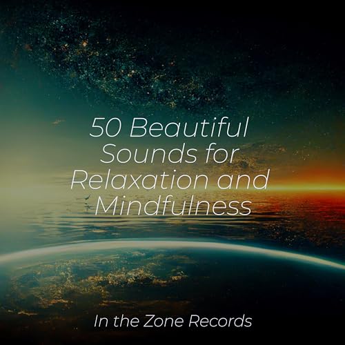 Écouter 50 Beautiful Sounds for Relaxation and Mindfulness de Sleep ...