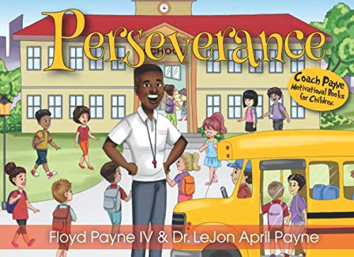 Perseverance: Payne IV, Floyd, Payne, Dr. LéJon: 9781080972173: Amazon ...