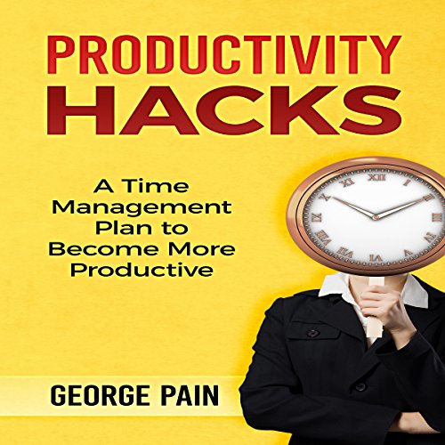 Amazon.com: Productivity Hacks: A Time Management Plan to Become More ...