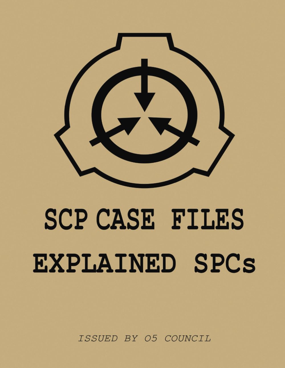SCP CASE FILES: EXPLAINED SCPS: Council, 05: 9798867416508: Amazon.com ...