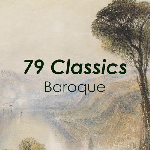 Play "79 Classics": Baroque by Johann Sebastian Bach, Antonio Vivaldi ...