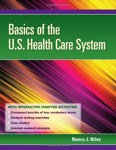 Basics of the U.S. Health Care System: 9780763769840: Medicine & Health ...