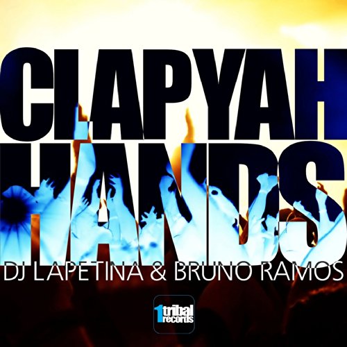 Écouter Clap Yah Hands par Dj Lapetina & Bruno Ramos sur Amazon Music ...