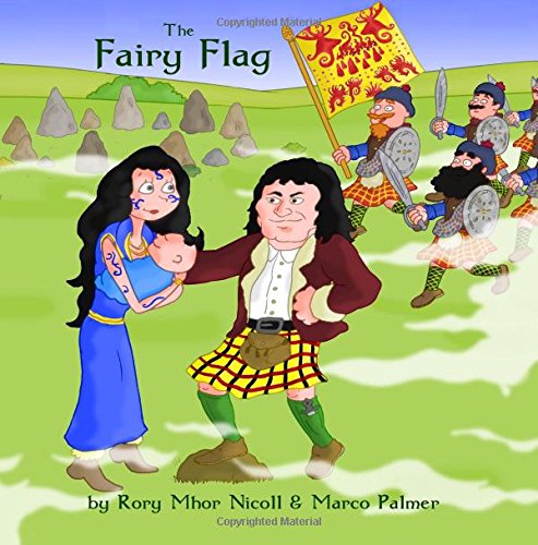 The Fairy Flag: Nicoll, Mr Rory Mhor, Palmer, Mr Marco, Goodway, Mr ...