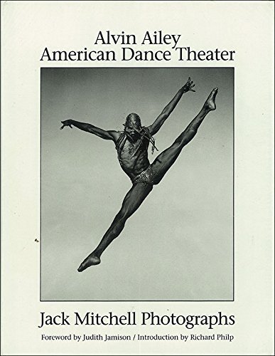Alvin Ailey American Dance Theater: Jack Mitchell Photographs: Jack ...