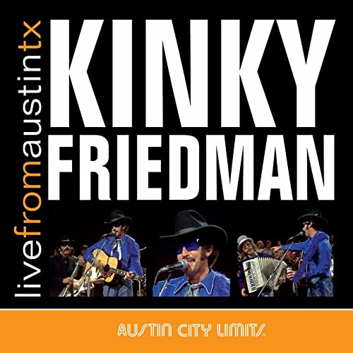 Play Live From Austin, TX by Kinky Friedman on Amazon Music