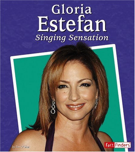 Gloria Estefan: Singing Sensation (Fact Finders): O'Shei, Tim ...
