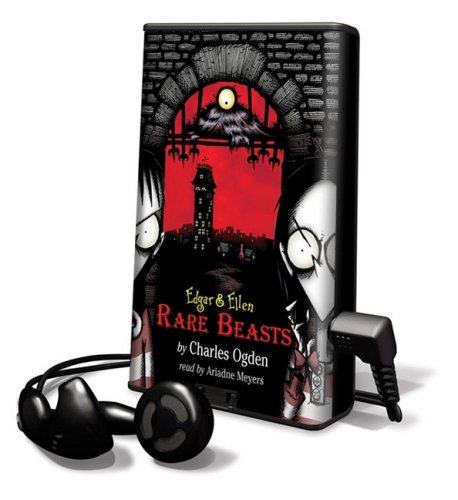 Rare Beasts: Library Edition (Edgar & Ellen): Ogden, Charles, Myers ...