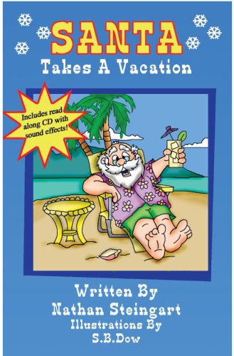 Amazon.com: Santa Takes A Vacation (Santa's Vacation): 9780976932147 ...