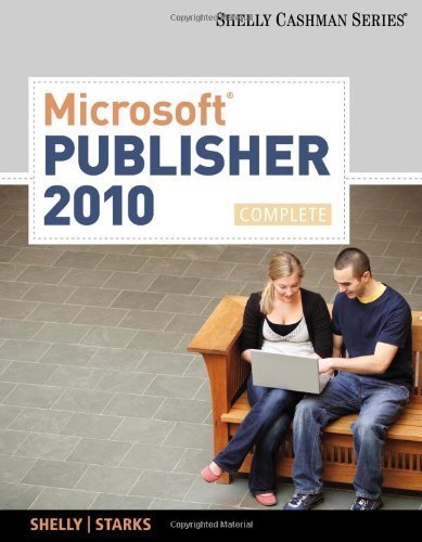 Microsoft Publisher 2010: Complete (Shelly Cashman Series) 1st (first ...